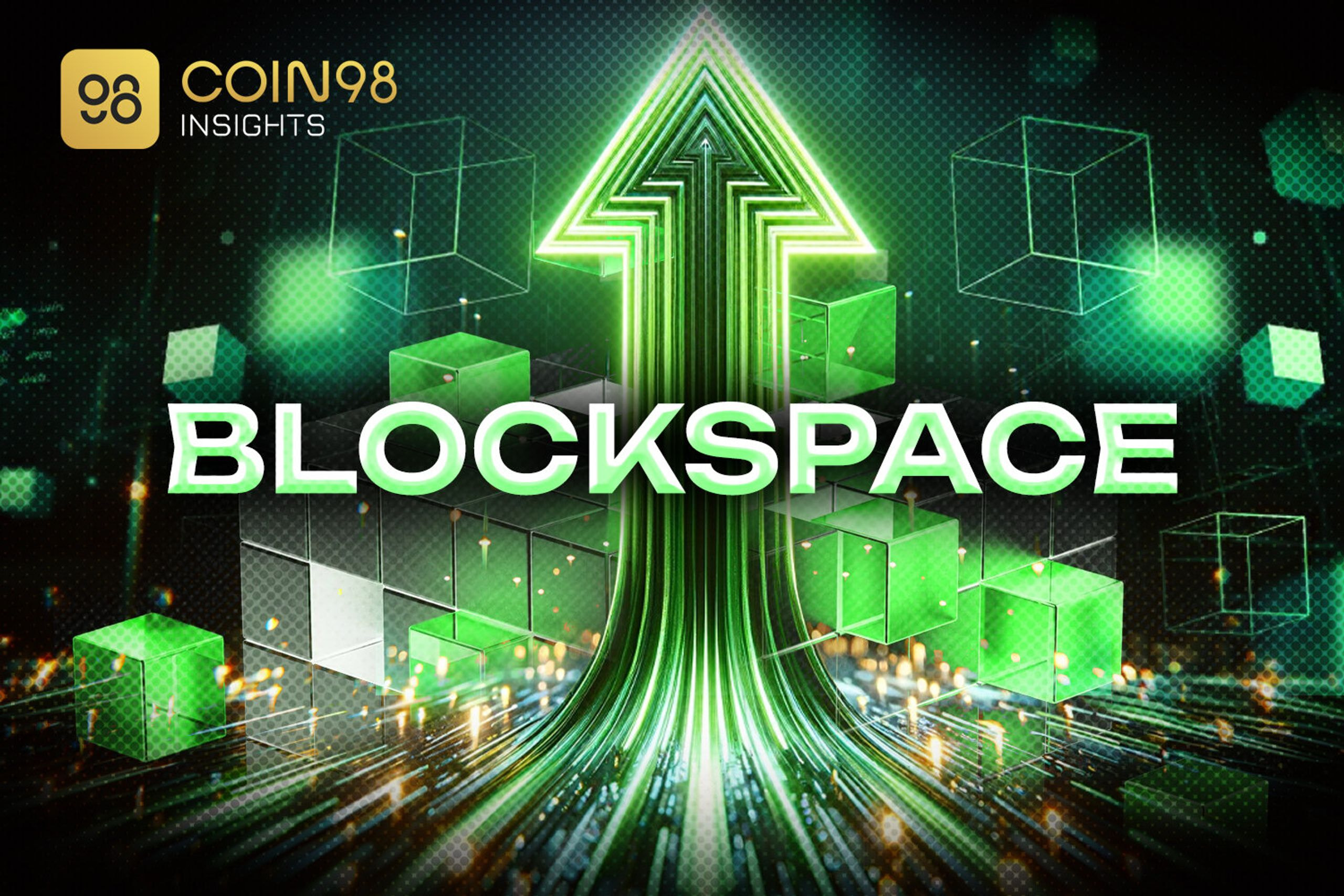 Blockspace là gì? Tầm quan trọng của blockspace trong blockchain