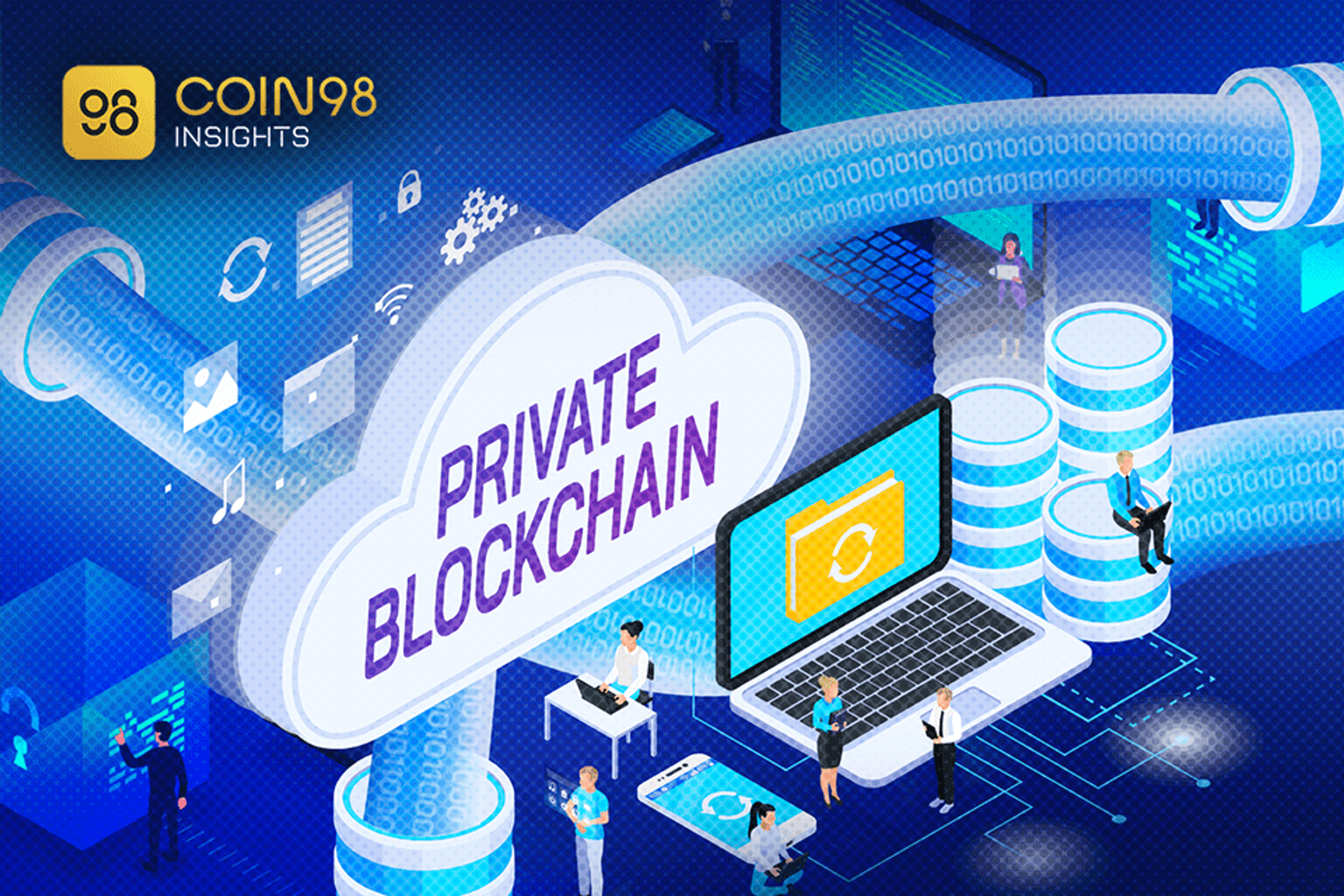 Private blockchain là gì? Ứng dụng của Private blockchain