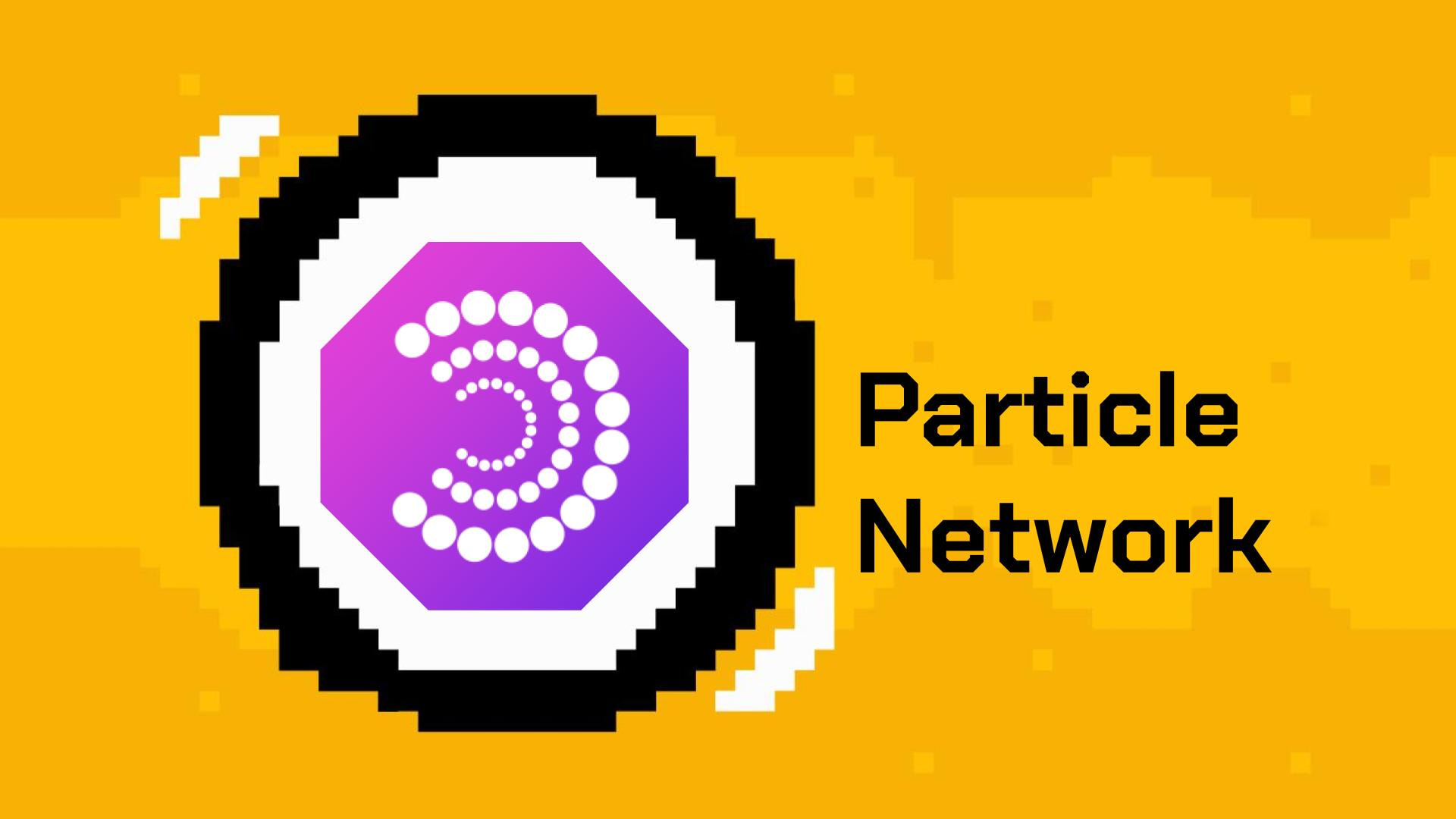 Particle Network là gì? Tổng quan về dự án Particle Network